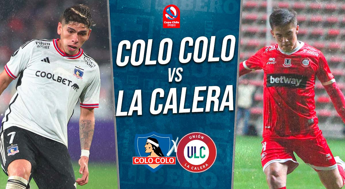 Colo Colo vs La Calera: resumen del partido por Copa Chile