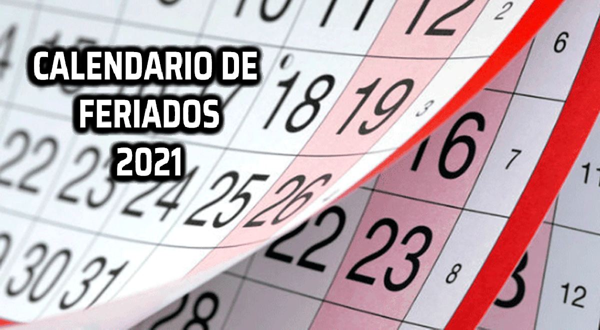 Feriados 2021 en Perú: calendario completo hasta fin de año