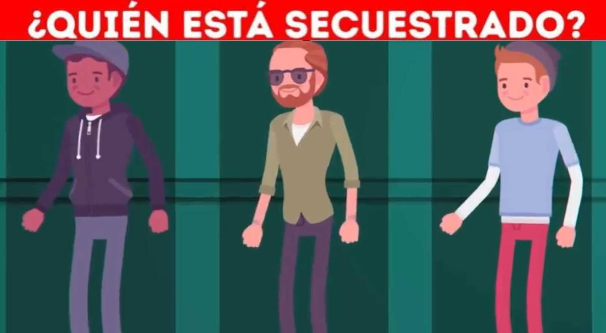 ¿Quién fue secuestrado? Detecta a la víctima en 7 segundos y ...